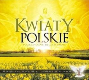 Kwiaty Polskie – Najpiękniejsze Piosenki Religijne – Muzyka Cyfrowa